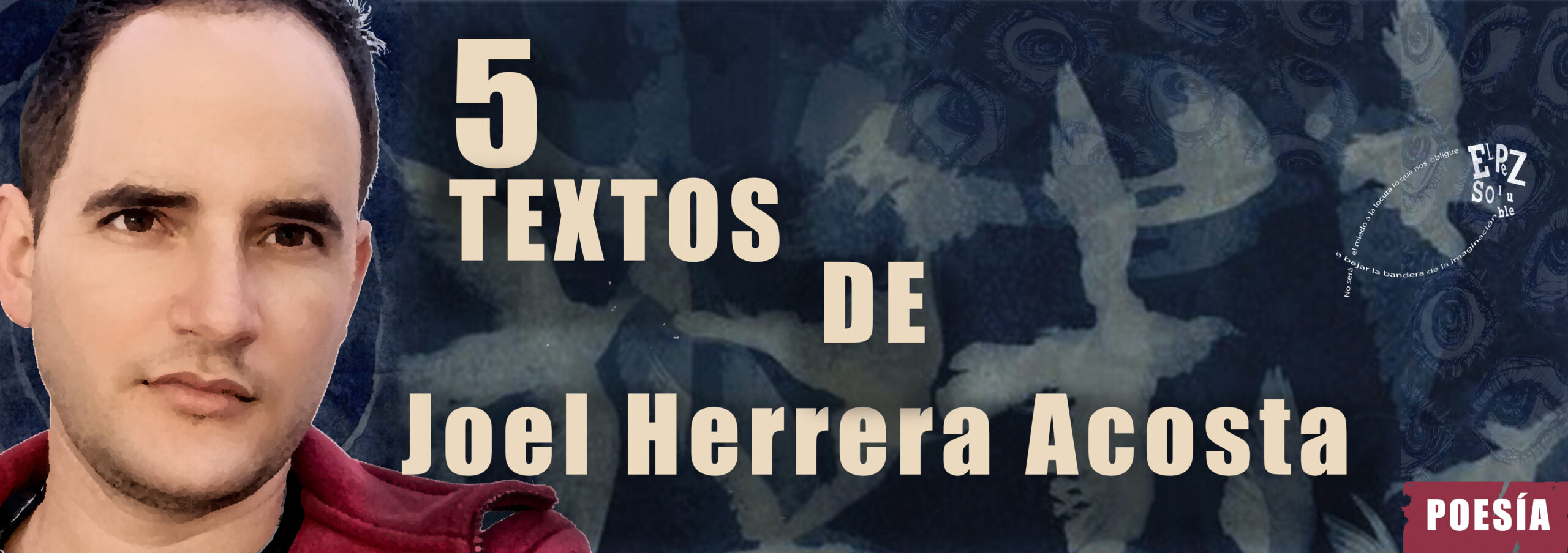 Joel Herrera Acosta - El Pez Soluble